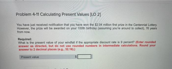 Solved Problem 4-11 Calculating Present Values [LO 2] You | Chegg.com