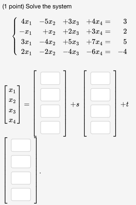 Solved (1 point) Solve the system | Chegg.com