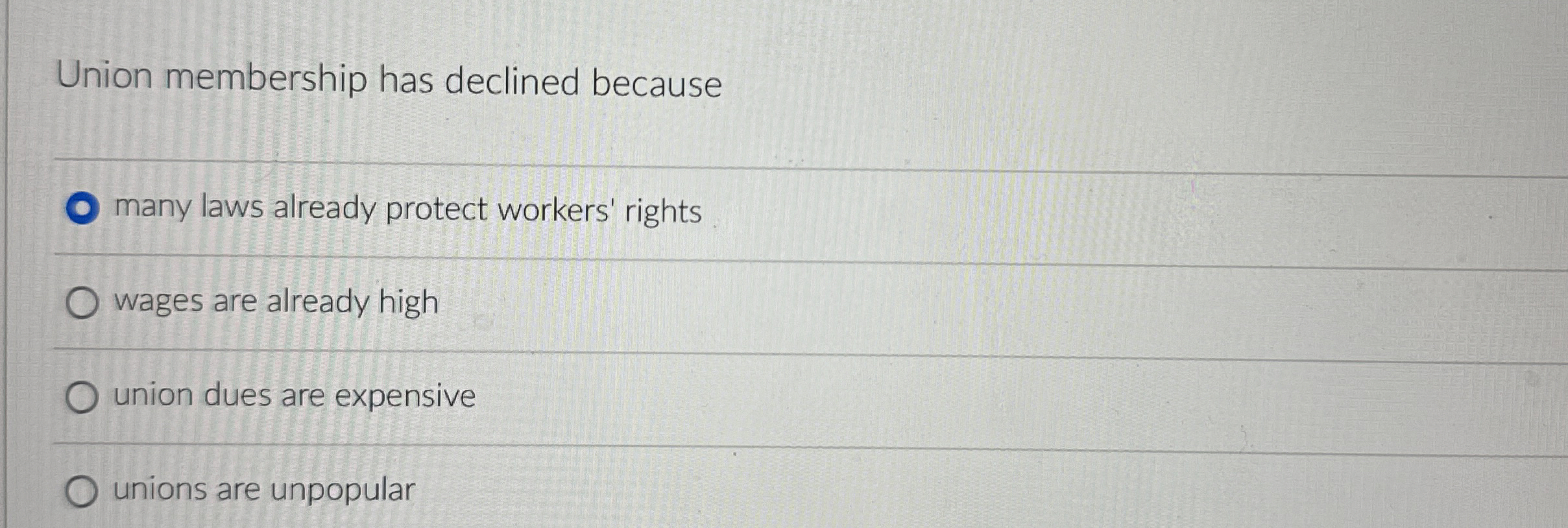 Solved Union membership has declined becausemany laws | Chegg.com
