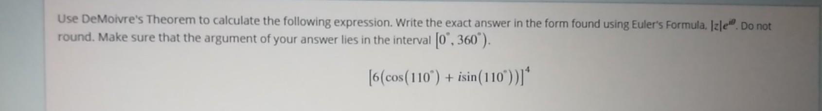 Solved Use DeMoivre's Theorem to calculate the following | Chegg.com