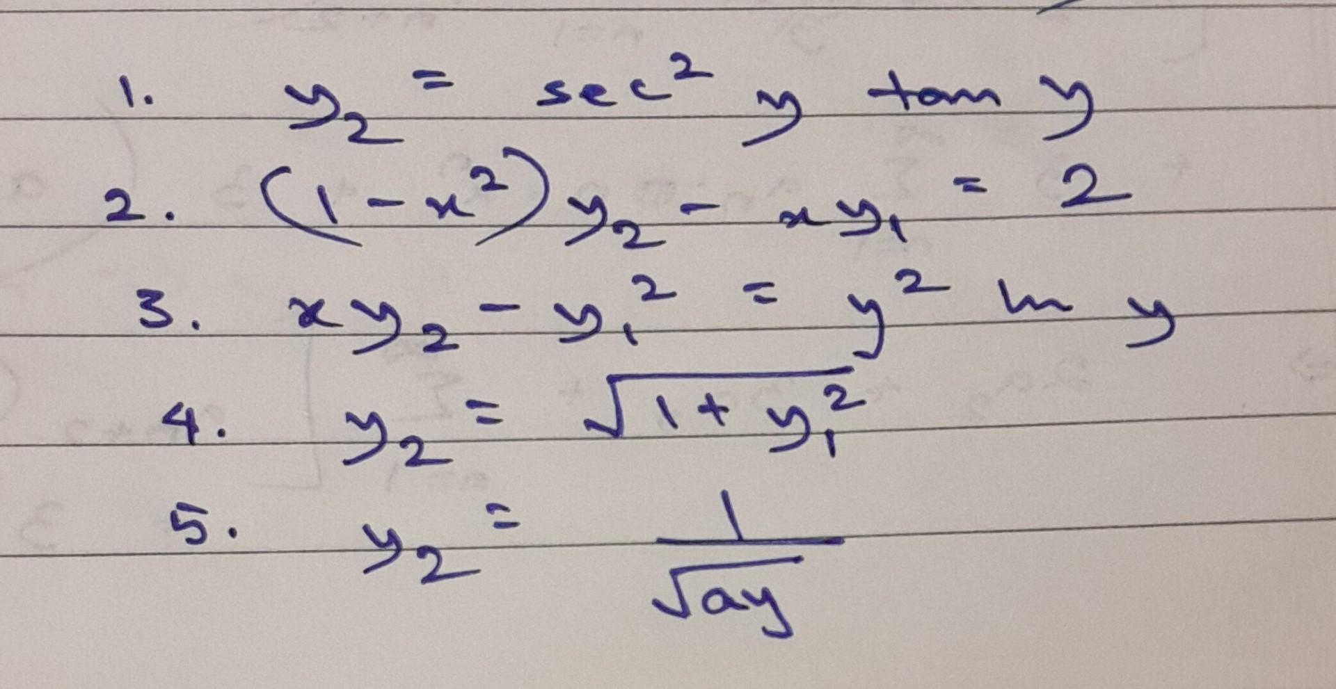 Solved y2=sec2ytany (1−x2)y2−xy1=2 3. xy2−y12=y2 ln y 4. | Chegg.com Solved y2=sec2ytany (1−x2)y2−xy1=2 3. xy2−y12=y2 ln y 4. | Chegg.com