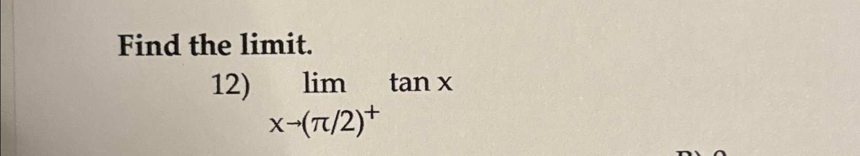 Solved Find the limit.limx→(π2)+tanx | Chegg.com