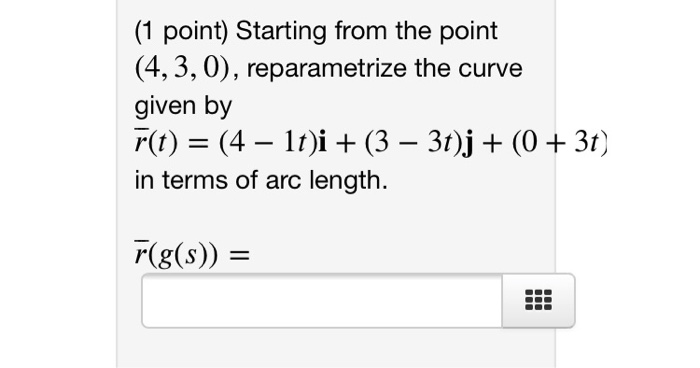 Solved (1 point) Calculate the curvature function for the | Chegg.com