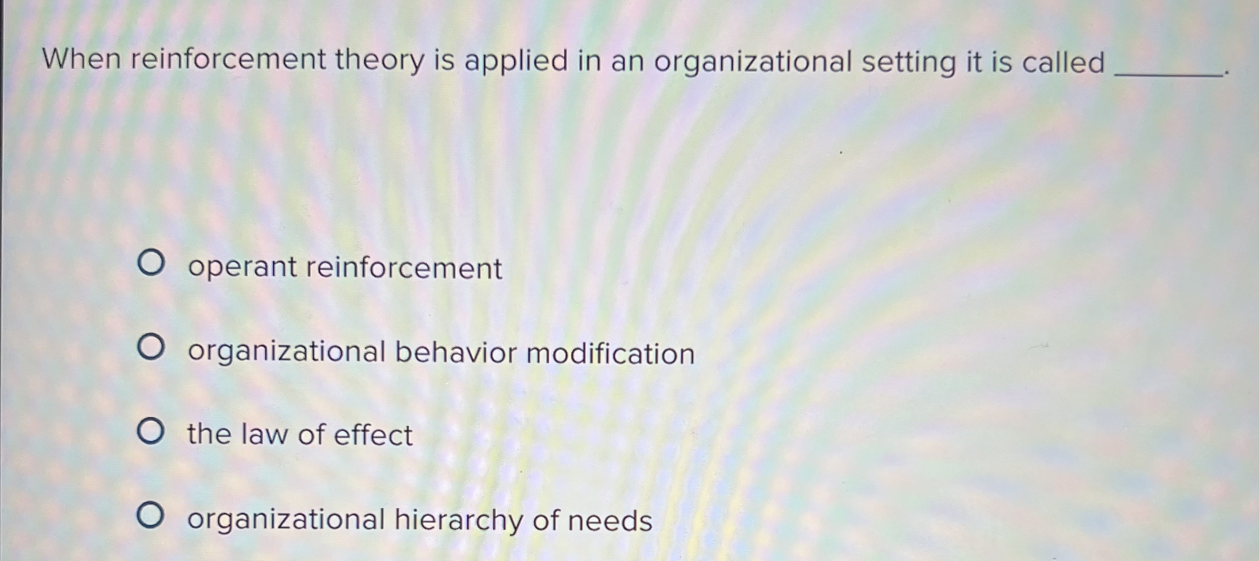 Solved When reinforcement theory is applied in an | Chegg.com