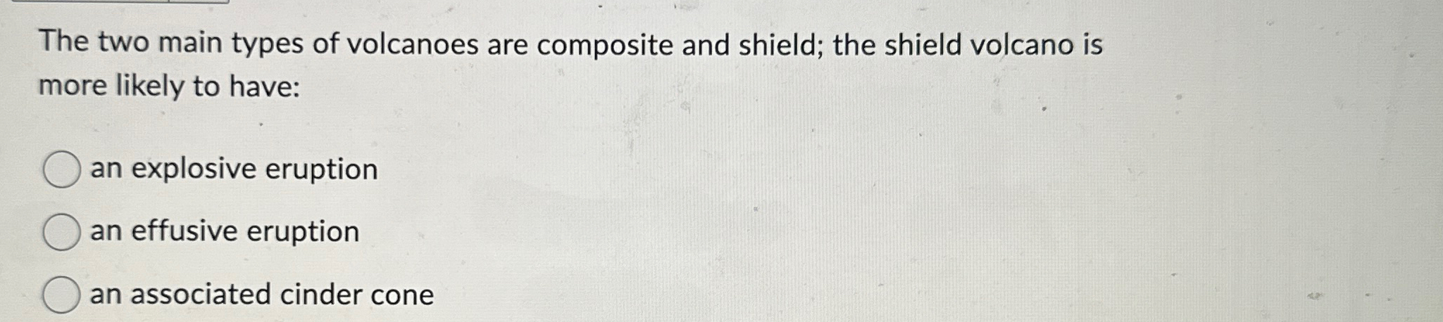 Solved The two main types of volcanoes are composite and | Chegg.com