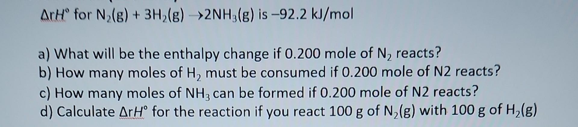 Solved ΔrH∘ for N2( g)+3H2( g)→2NH3( g) is −92.2 kJ/mol a) | Chegg.com