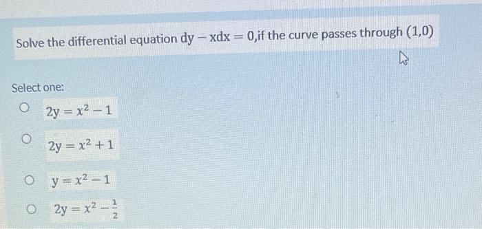 Solved Solve the differential equation dy−xdx=0, if the | Chegg.com