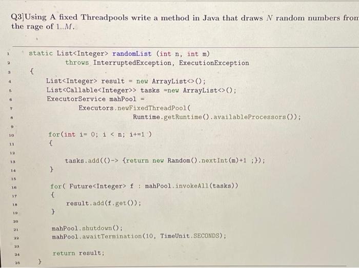 Solved Q3] Using A fixed Threadpools write a method in Java | Chegg.com