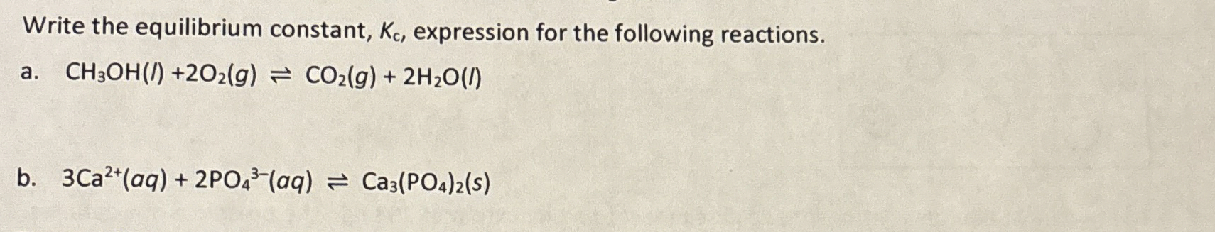 Solved Write the equilibrium constant, κc, ﻿expression for | Chegg.com