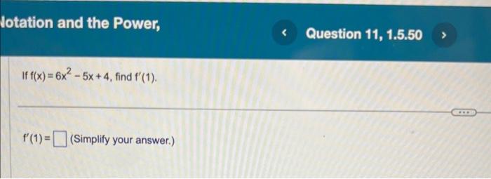Solved If f(x)=6x2−5x+4, find f′(1). f′(1)= (Simplify your | Chegg.com
