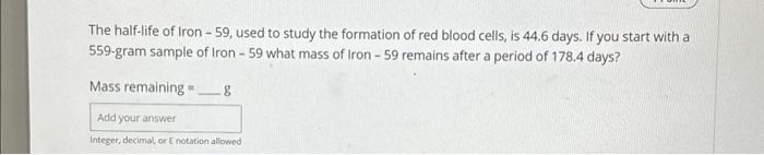 The half-life of Iron -59 , used to study the | Chegg.com