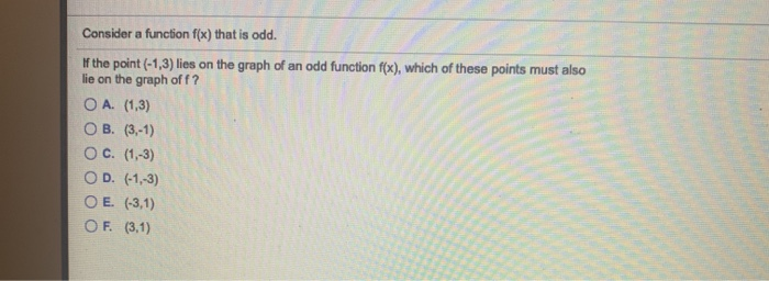 Solved Consider a function f(x) that is odd. If the point | Chegg.com