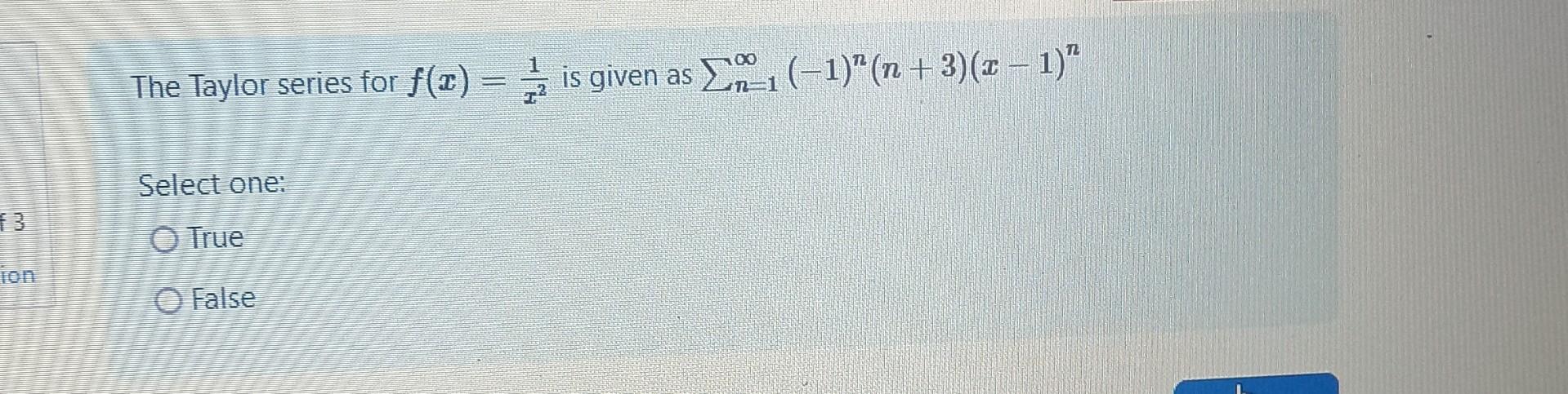 Solved The Taylor series for f(x)=x21 is given as | Chegg.com