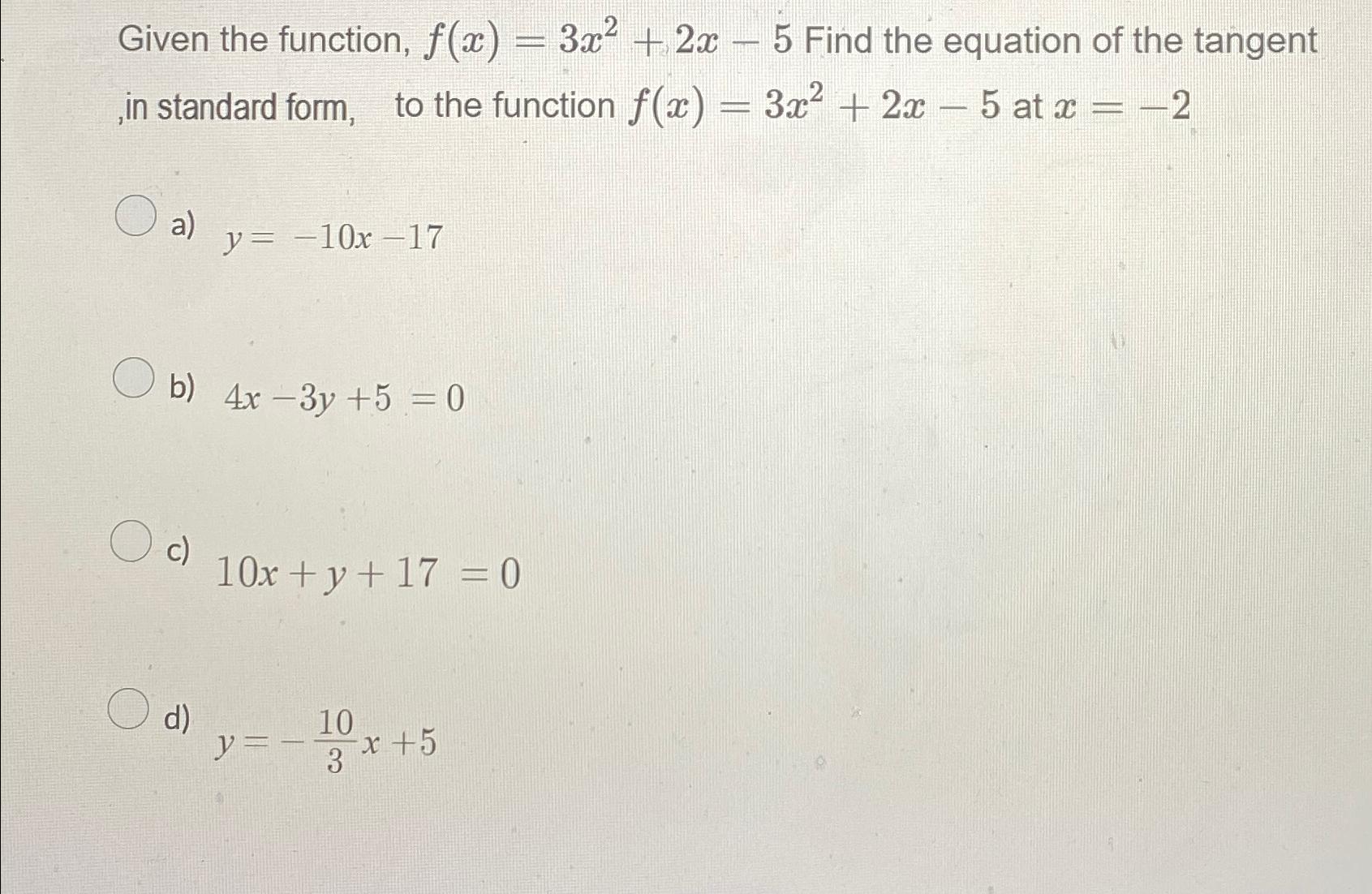Solved Given the function, f(x)=3x2+2x-5 ﻿Find the equation | Chegg.com
