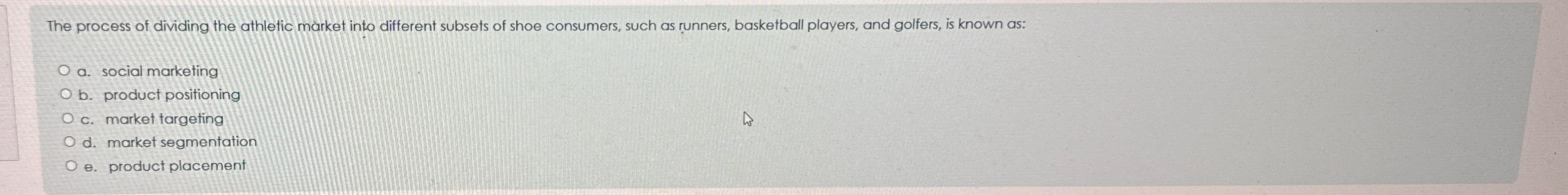 Solved The process of dividing the athletic market into | Chegg.com