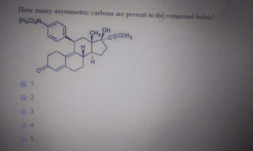 Solved How many asymmetric carbons are present in the | Chegg.com