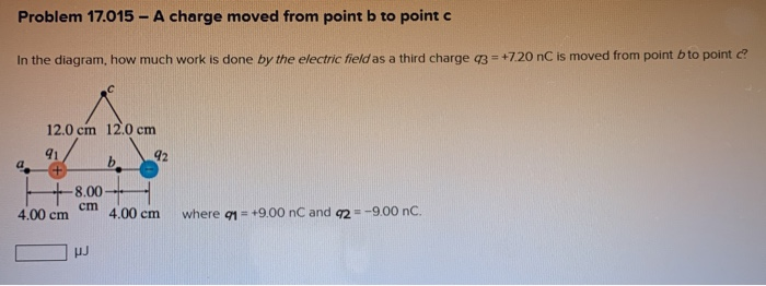 Solved Problem 17.015 - A charge moved from point b to point | Chegg.com