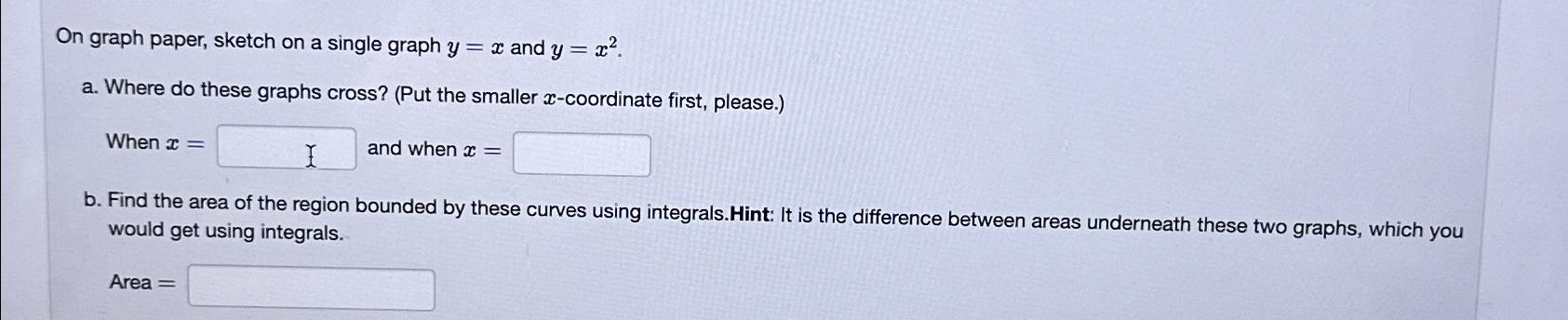 Solved On graph paper, sketch on a single graph y=x ﻿and | Chegg.com