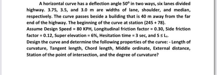 Solved A horizontal curve has a deflection angle 50° in two | Chegg.com