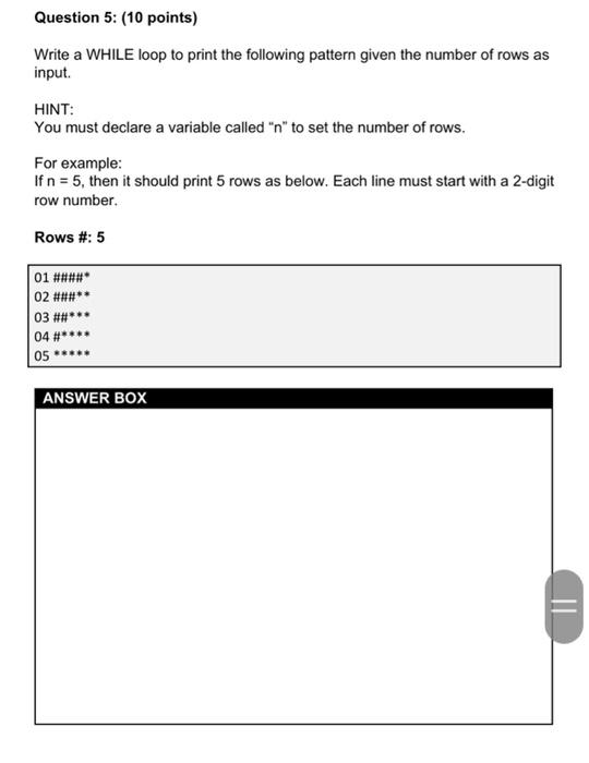 Solved Write a WHILE loop to print the following pattern | Chegg.com