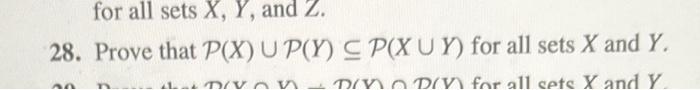 Solved 28. Prove that P(X)∪P(Y)⊆P(X∪Y) for all sets X and Y. | Chegg.com