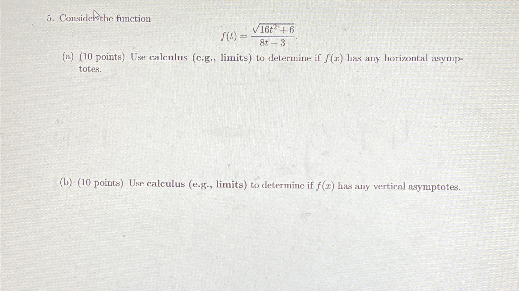 Solved Considerthe functionf(t)=16t2+628t-3(a) (10 ﻿points) | Chegg.com