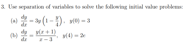 Solved Use separation of variables to solve the following | Chegg.com
