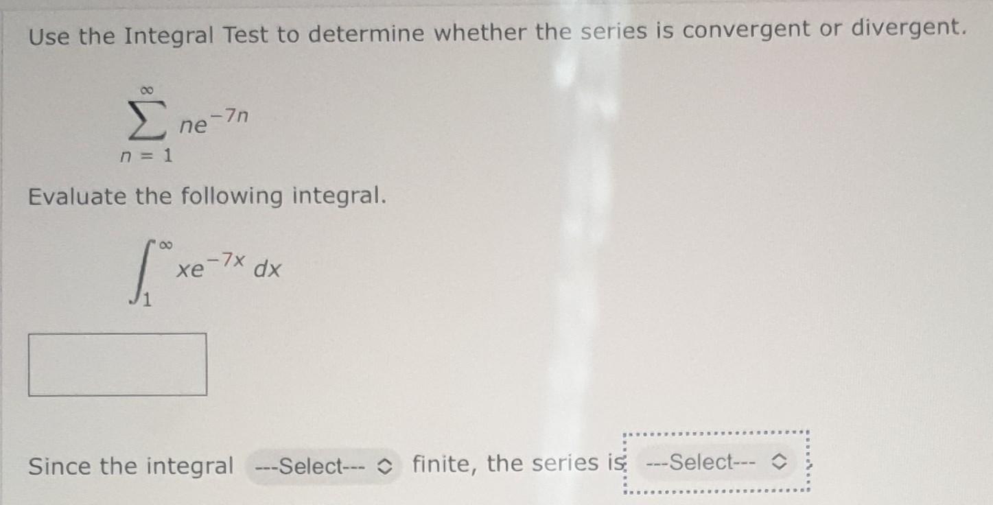 Solved Use the Integral Test to determine whether the series | Chegg.com