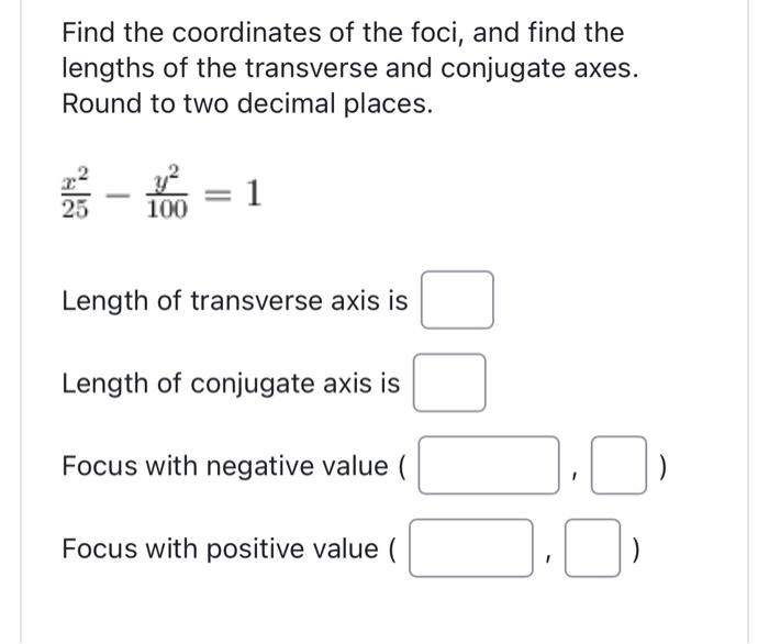 Solved Find the coordinates of the foci, and find the | Chegg.com