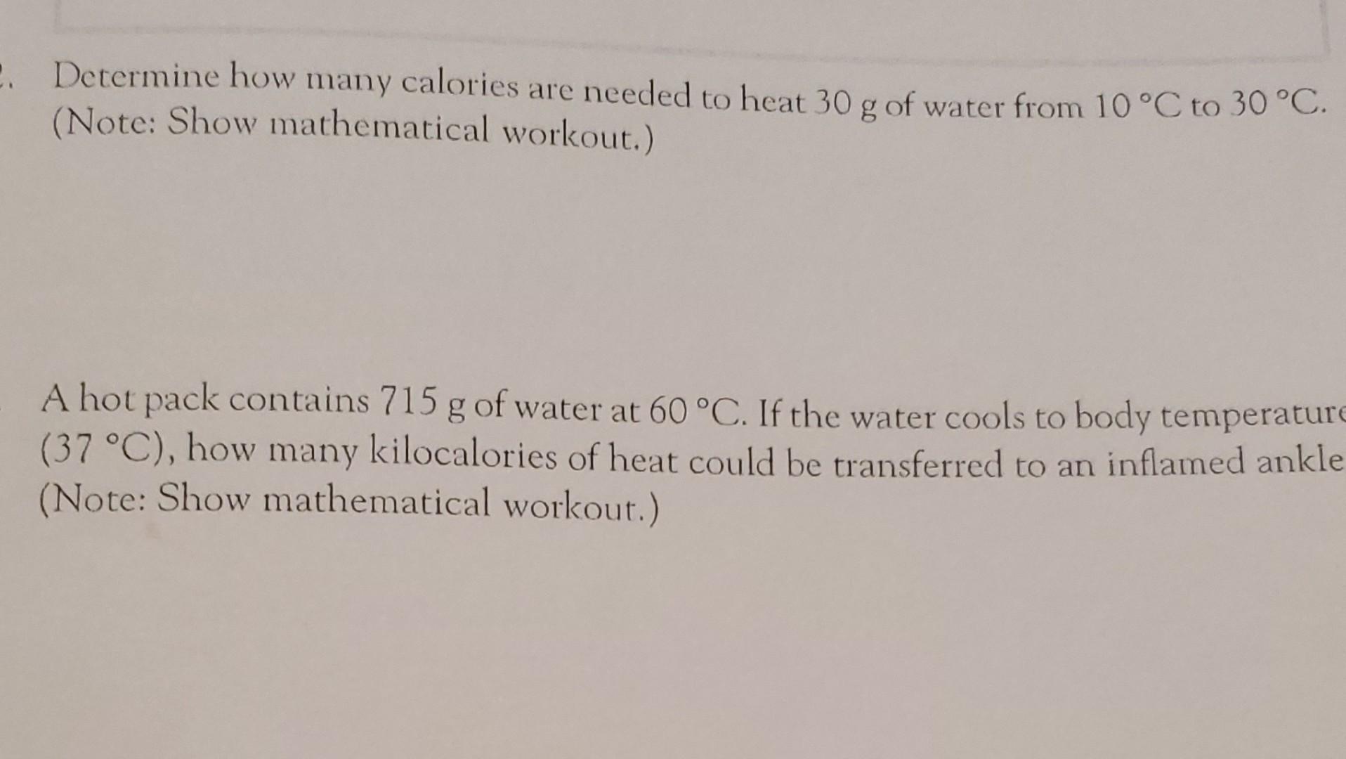 Solved Determine how many calories are needed to heat 30 g | Chegg.com