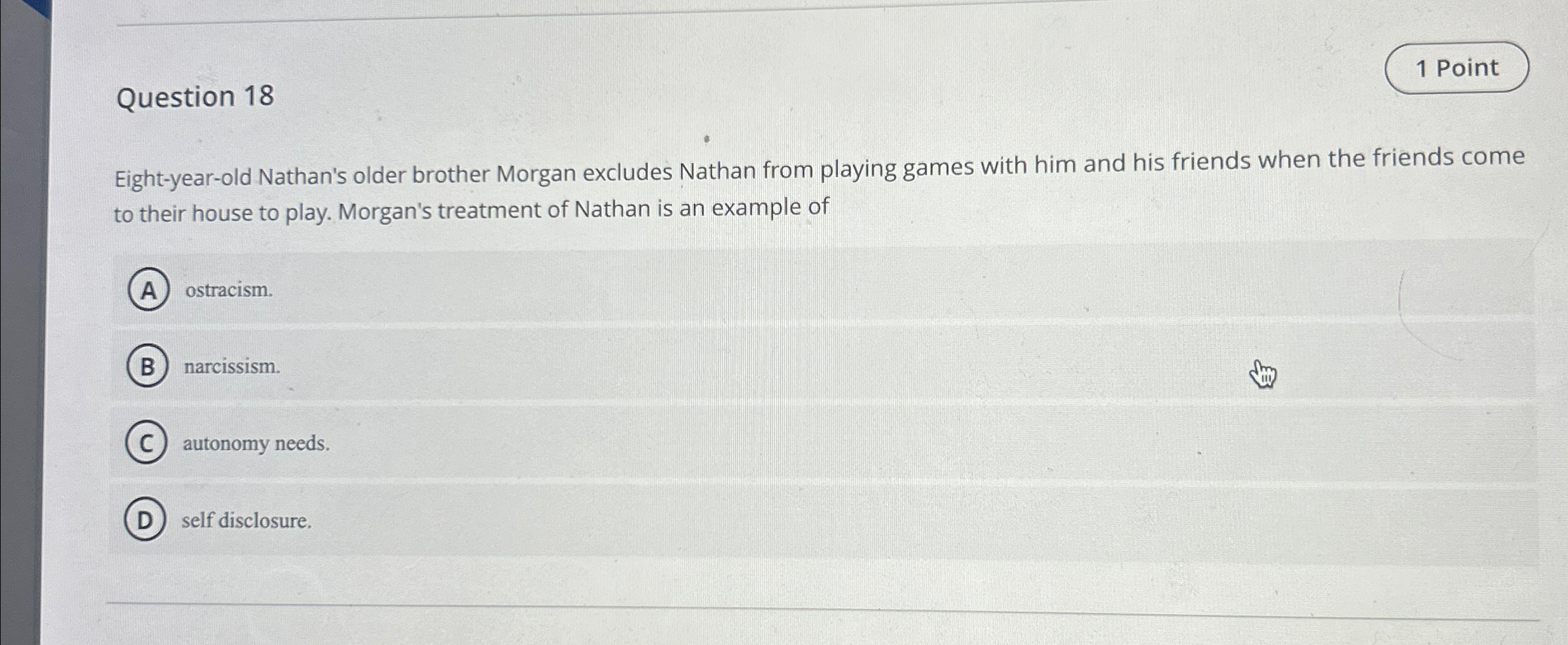 Solved Question 18Eight-year-old Nathan's older brother | Chegg.com