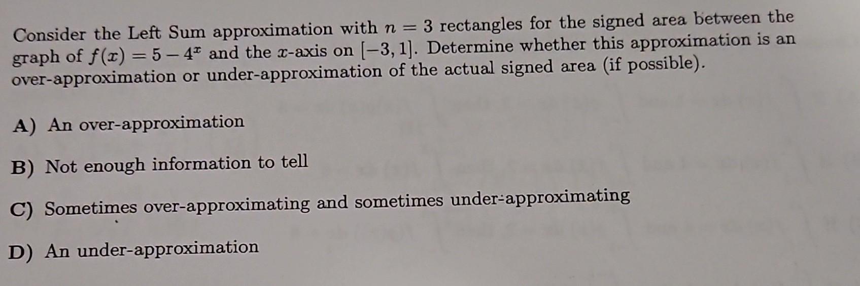 Solved Consider the Left Sum approximation with n=3 | Chegg.com