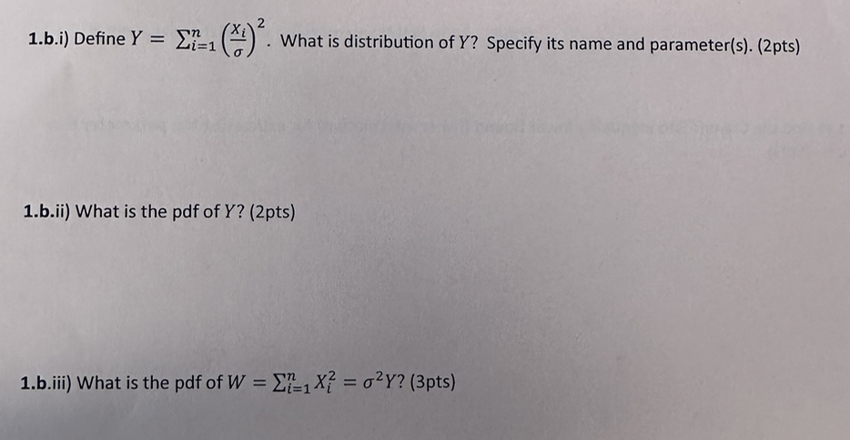 Solved 1.b.i) ﻿Define Y=∑i=1n(xiσ)2. ﻿What is distribution | Chegg.com
