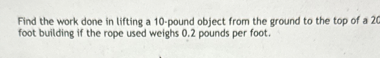 Solved Find the work done in lifting a 10-pound object from | Chegg.com