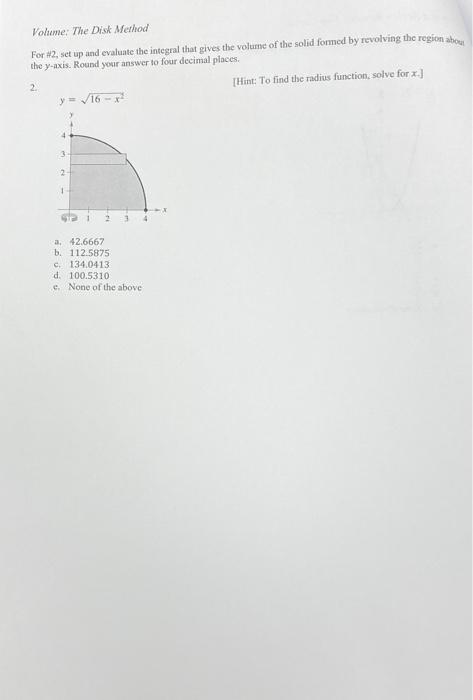 Solved Volume: The Disk Method For #2 set up and evalute the | Chegg.com