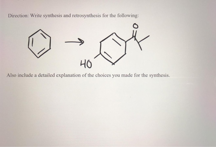 Solved Direction: Write synthesis and retrosynthesis for the | Chegg.com
