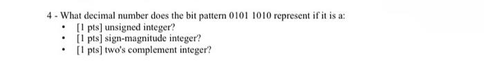 Solved 4 - What decimal number does the bit pattern 01011010 | Chegg.com