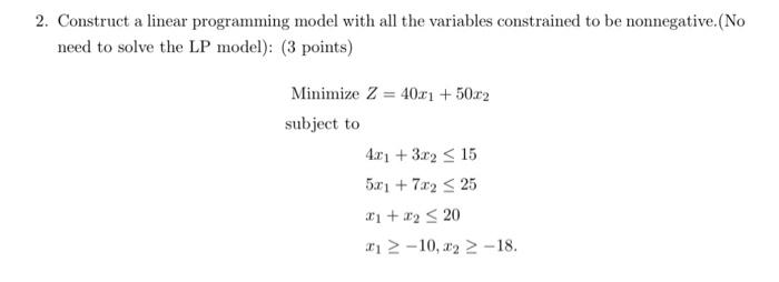 Solved 2. Construct a linear programming model with all the | Chegg.com