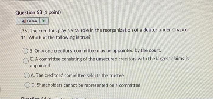 Solved [76] The creditors play a vital role in the | Chegg.com