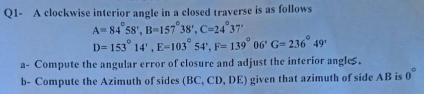 Solved Q1- ﻿A clockwise interior angle in a closed traverse | Chegg.com