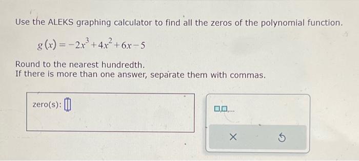 Use the ALEKS graphing calculator to find all the | Chegg.com