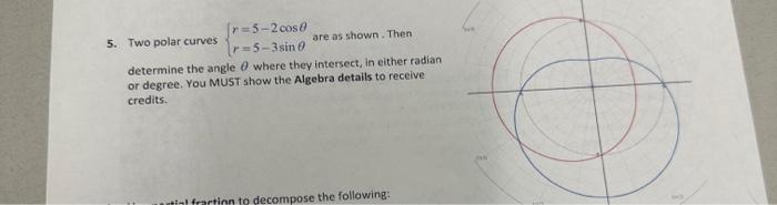 Solved 5. Two polar curves r = 5-2 cos 0 r=5-3sin 0 are as | Chegg.com