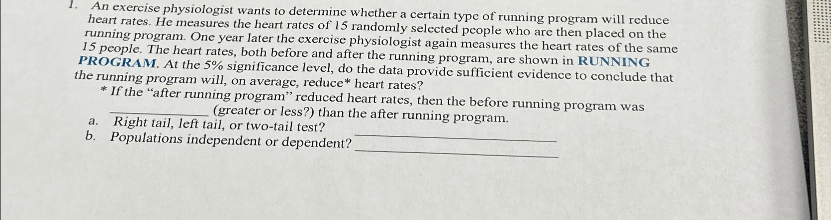 Solved An exercise physiologist wants to determine whether a | Chegg.com