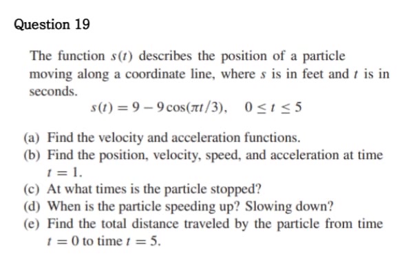Solved Question 19the Function S T ﻿describes The Position
