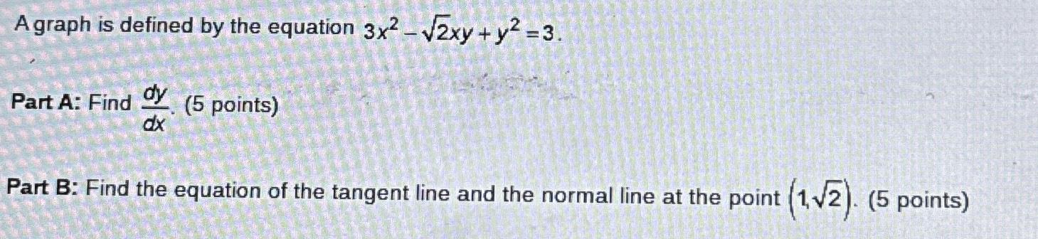 Solved A graph is defined by the equation 3x2-22xy+y2=3.Part | Chegg.com