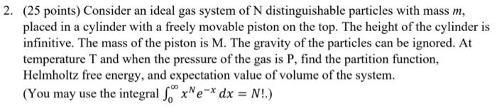 Solved (25 points) Consider an ideal gas system of N | Chegg.com
