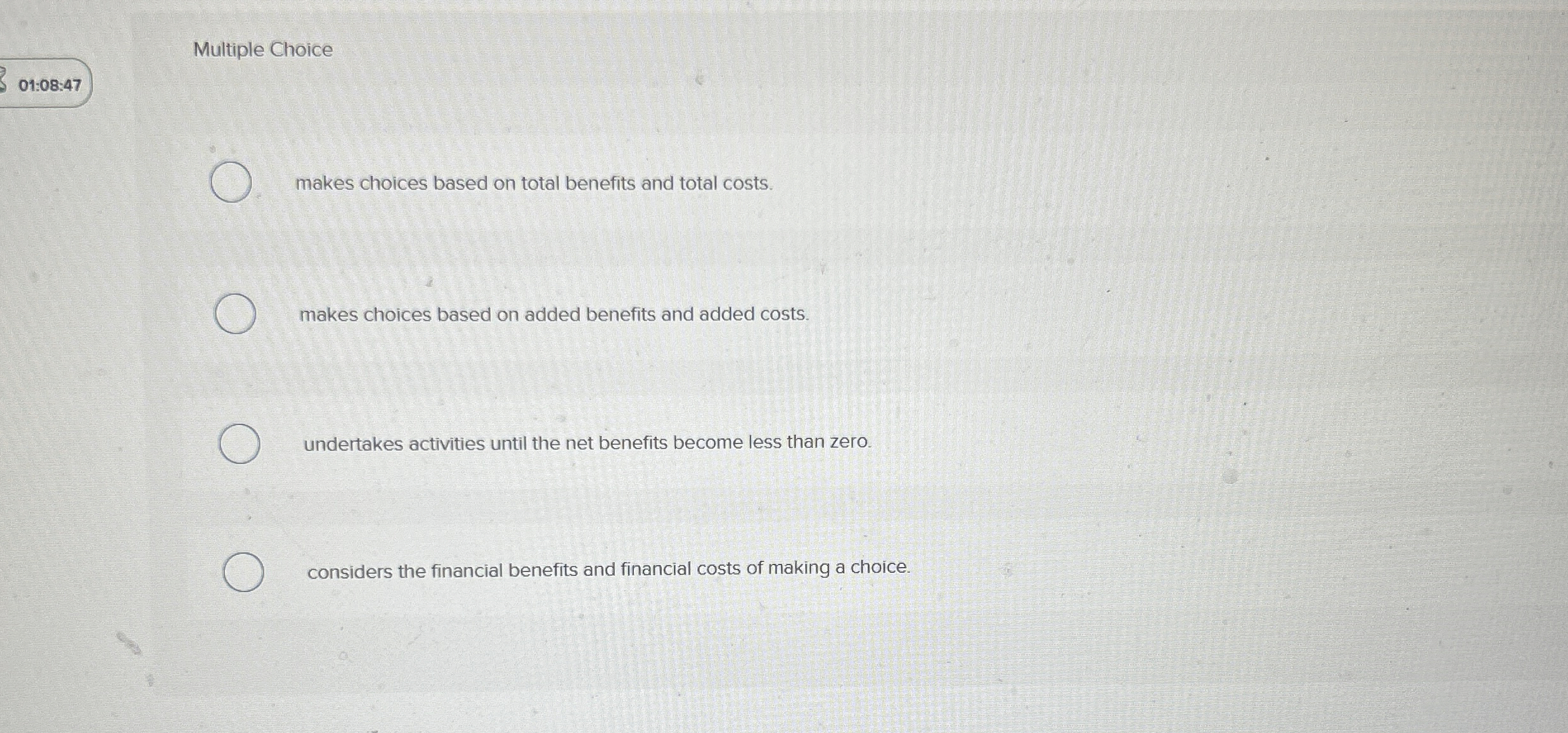 Solved Multiple Choicemakes choices based on total benefits | Chegg.com