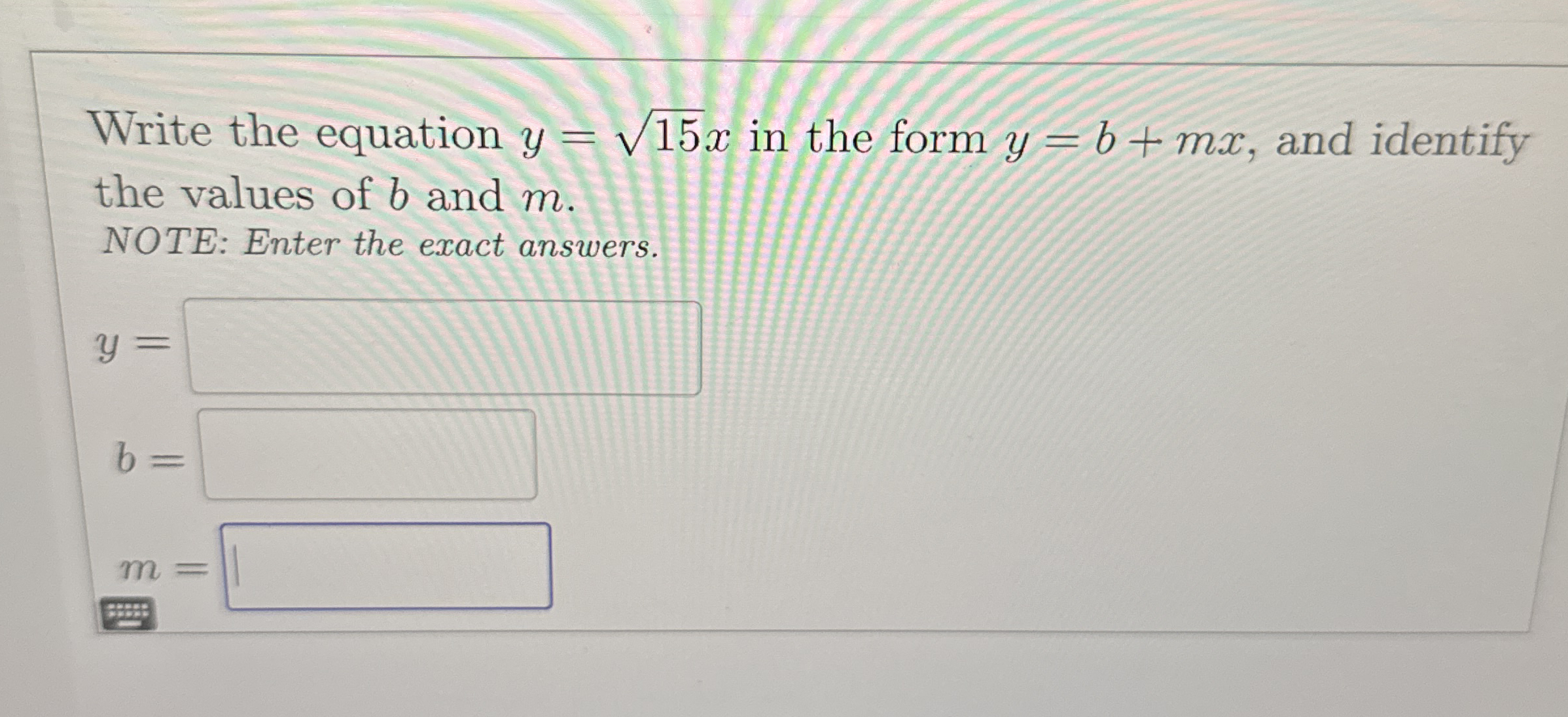 Solved Write the equation y=152x ﻿in the form y=b+mx, ﻿and | Chegg.com