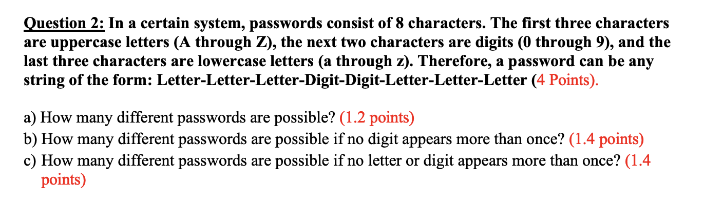 Solved Question 2: In a certain system, passwords consist of | Chegg.com