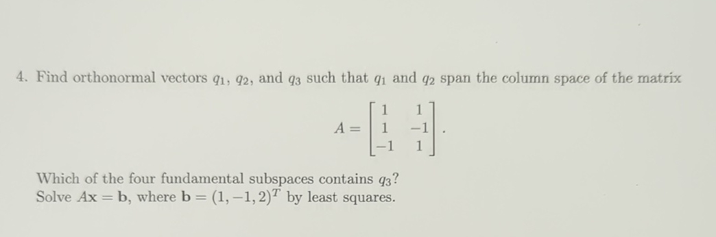 Solved Find orthonormal vectors q1,q2, ﻿and q3 ﻿such that q1 | Chegg.com